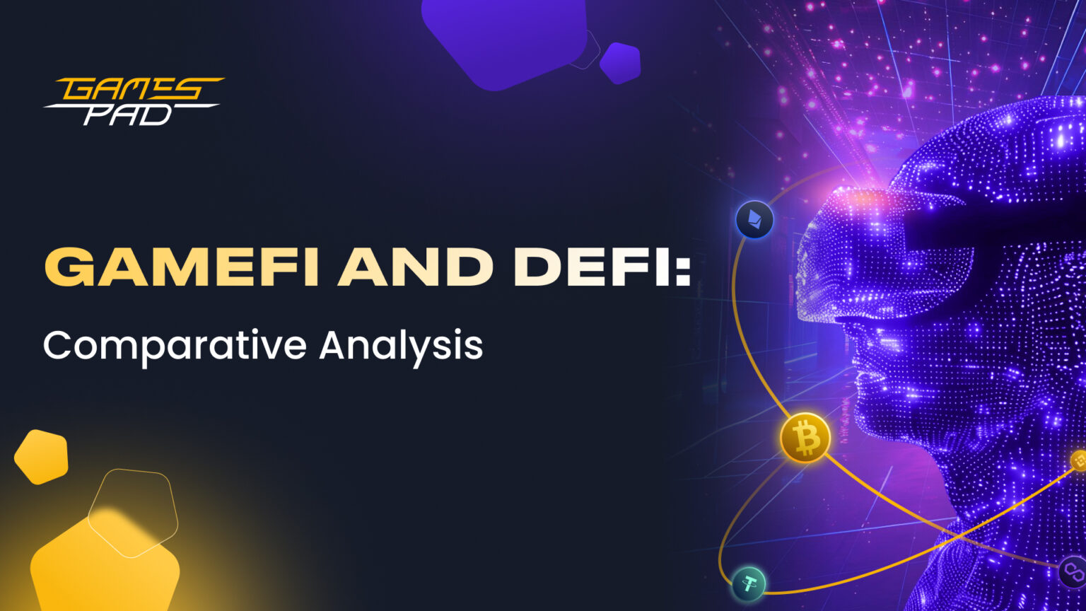 GameFi And DeFi: A Comparative Analysis Outline - GamesPad