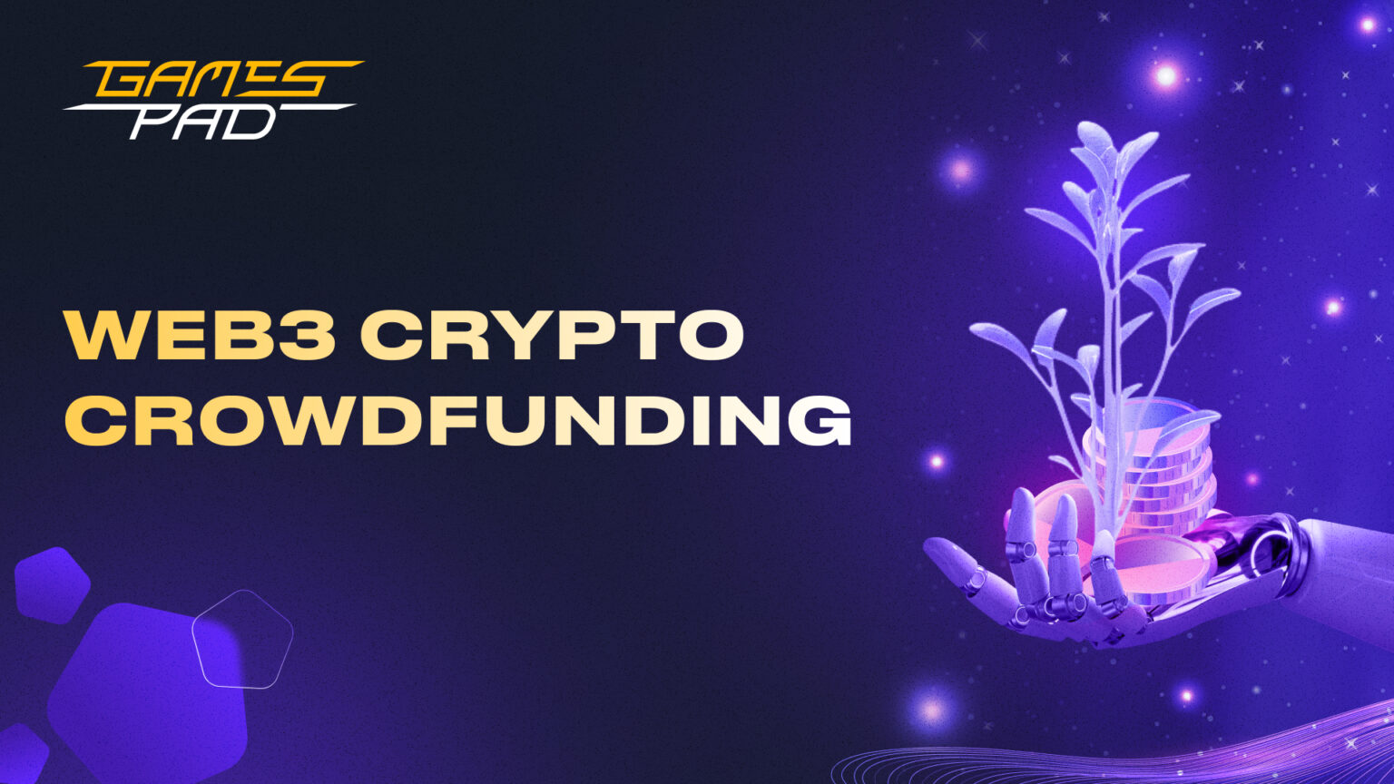 All About Crowdfunding In Web3, Web3 Crowdfunding Vs Traditional Crowdfunding Platforms - GamesPad