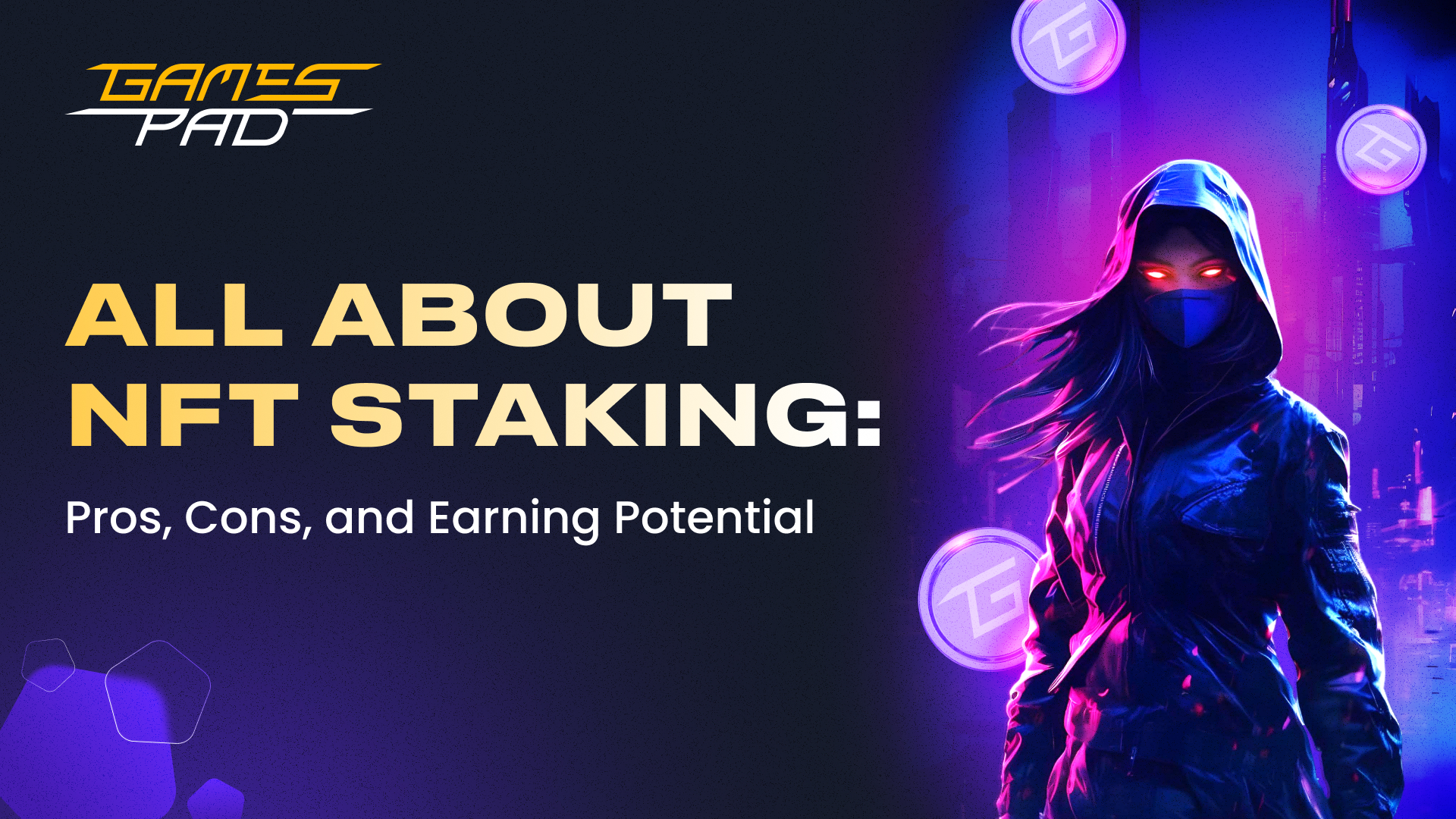 All About NFT Staking: What It Is, Pros, Cons, And Whether It Is Possible To Earn On It - GamesPad